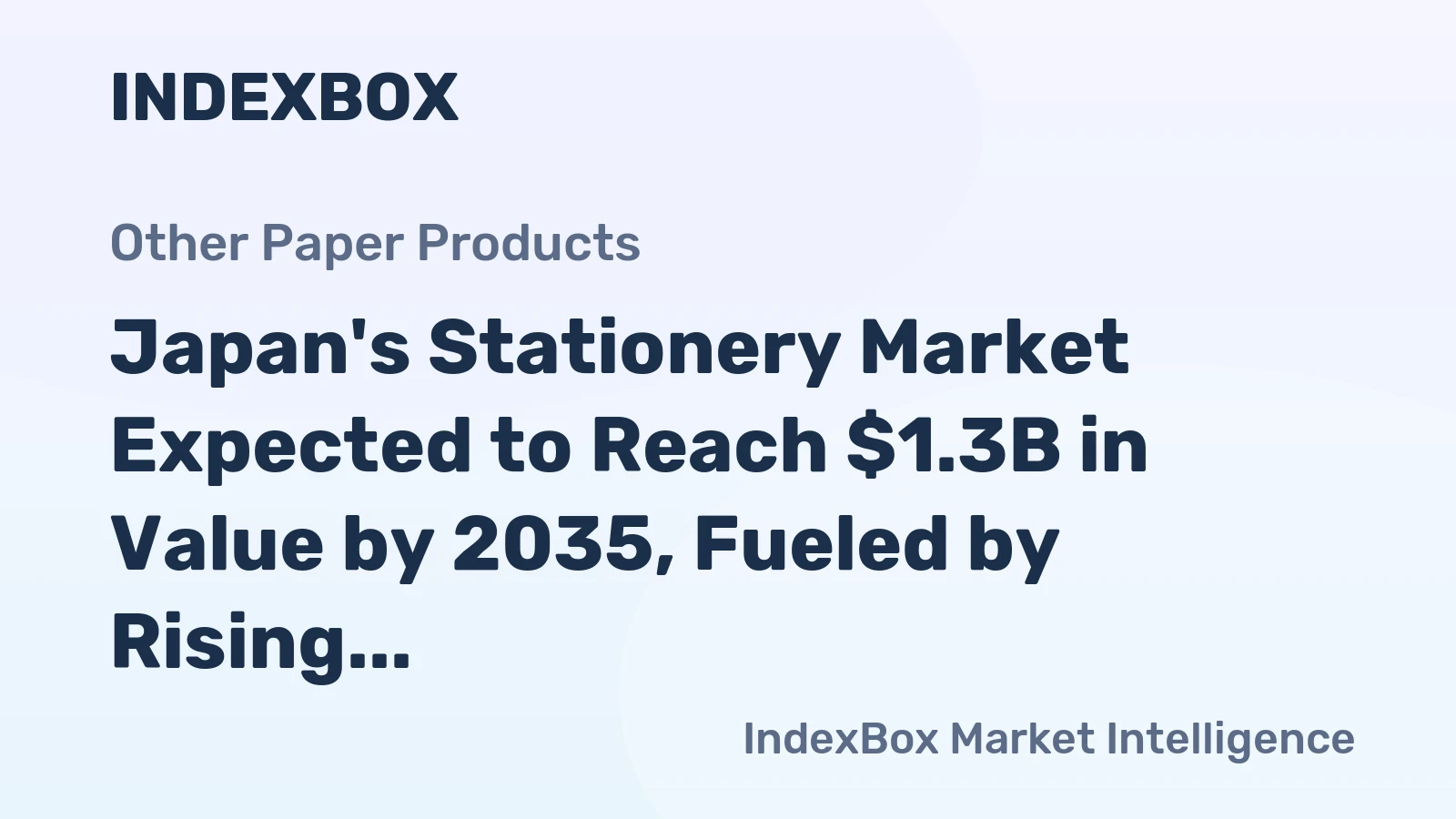 Japan's Stationery Market Expected to Reach $1.3B in Value by 2035, Fueled by Rising Demand