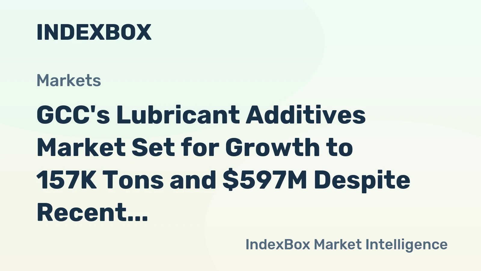 GCC's Lubricant Additives Market Set for Growth to 157K Tons and $597M Despite Recent Contraction