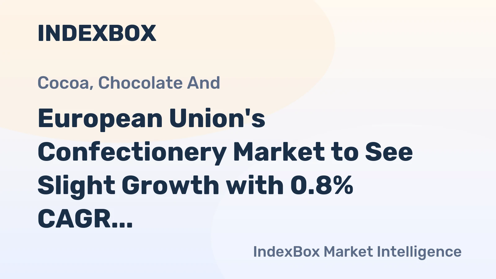 European Union's Confectionery Market to See Slight Growth with 0.8% CAGR from 2024-2035