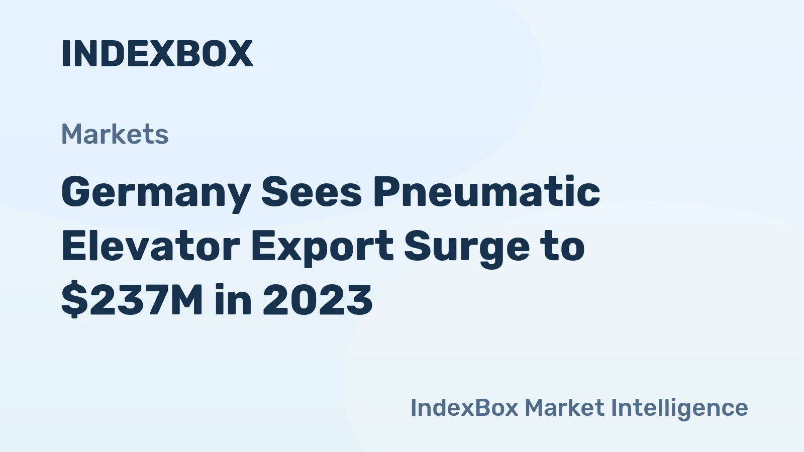 Germany Sees Pneumatic Elevator Export Surge to $237M in 2023