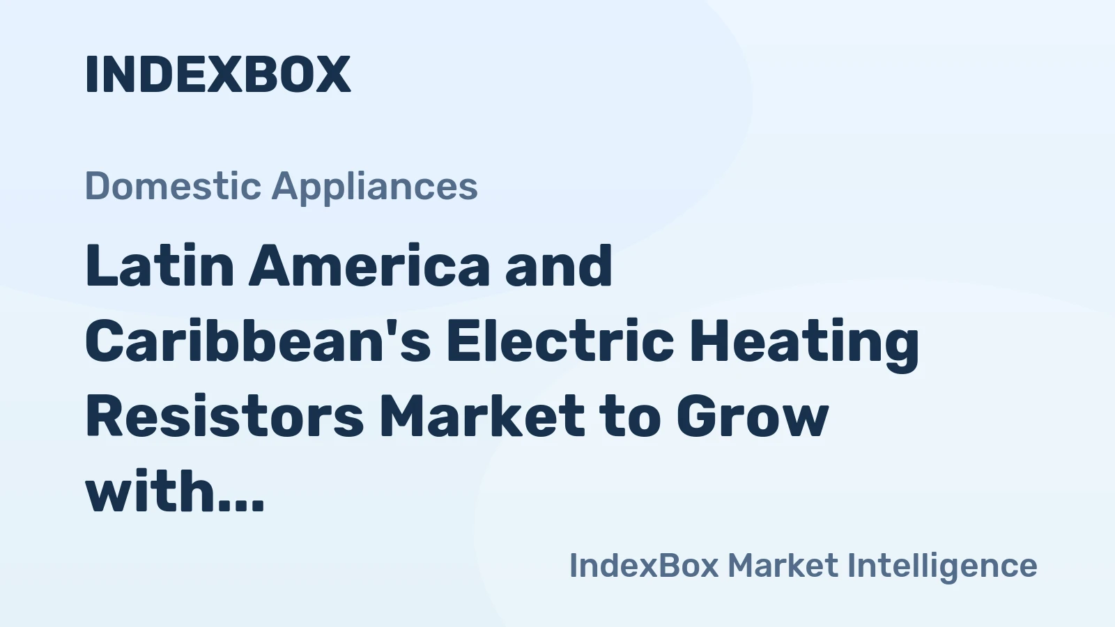 Latin America and Caribbean's Electric Heating Resistors Market to Grow with +0.6% CAGR Through 2035, Reaching $1.3B in Value