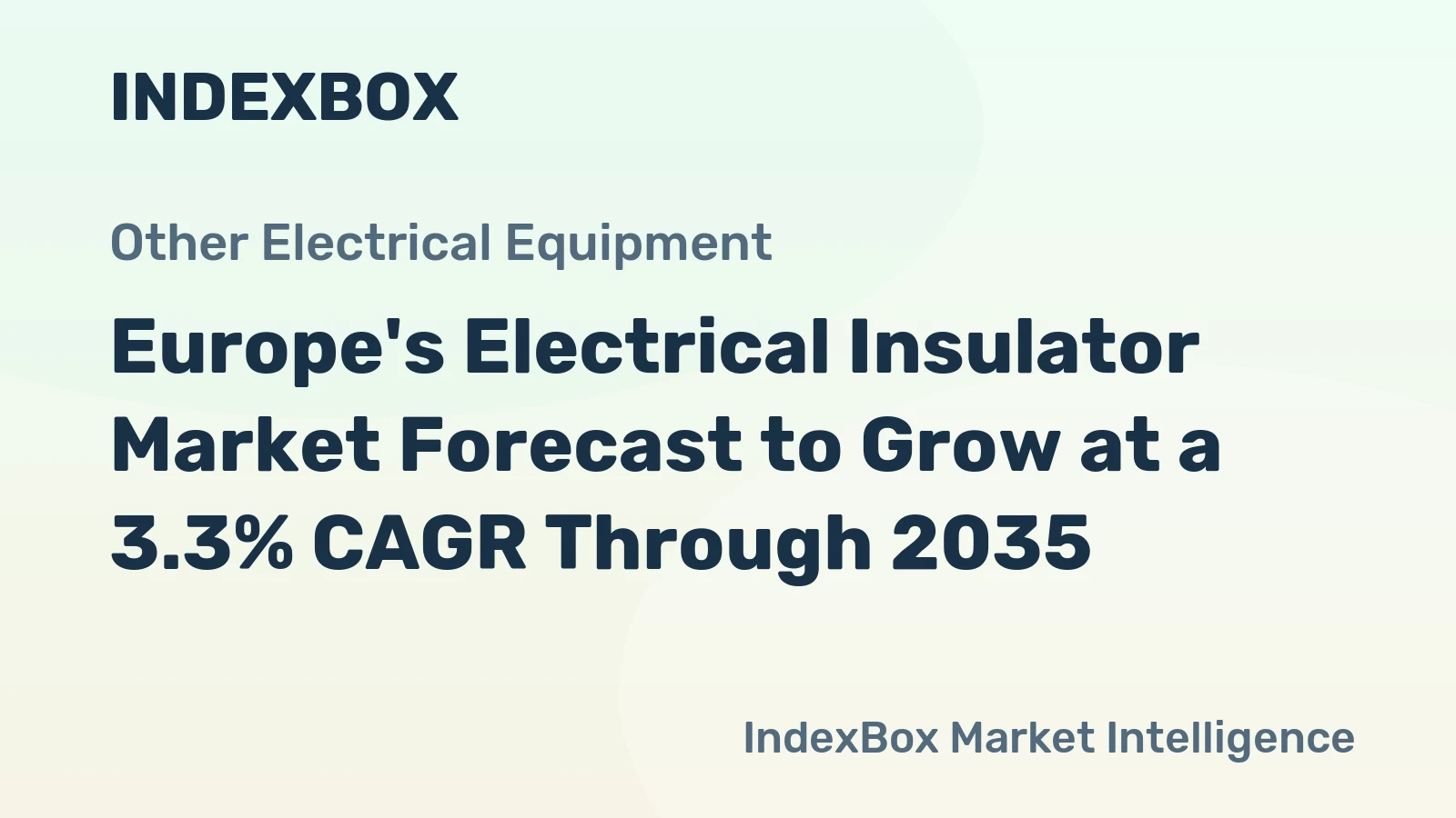 Europe's Electrical Insulator Market Forecast to Grow at a 3.3% CAGR Through 2035