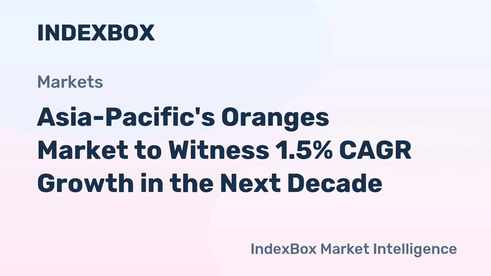 Asia-Pacific's Oranges Market to Witness 1.5% CAGR Growth in the Next Decade