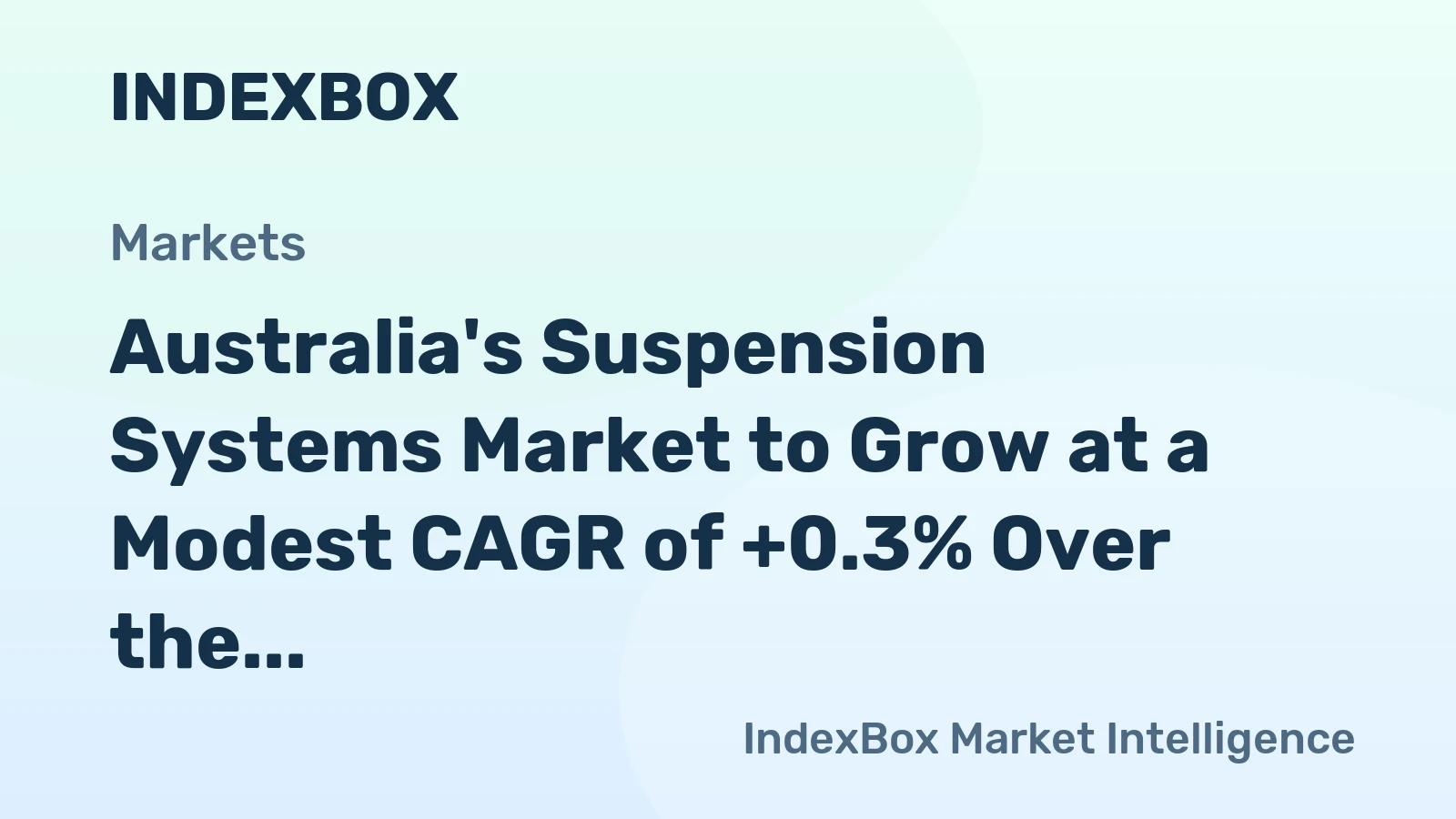 Australia's Suspension Systems Market to Grow at a Modest CAGR of +0.3% Over the Next Decade