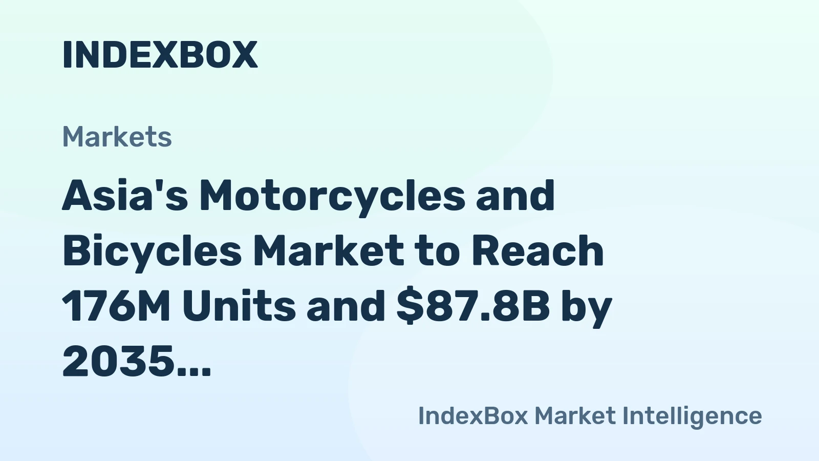 Asia's Motorcycles and Bicycles Market to Reach 176M Units and $87.8B by 2035