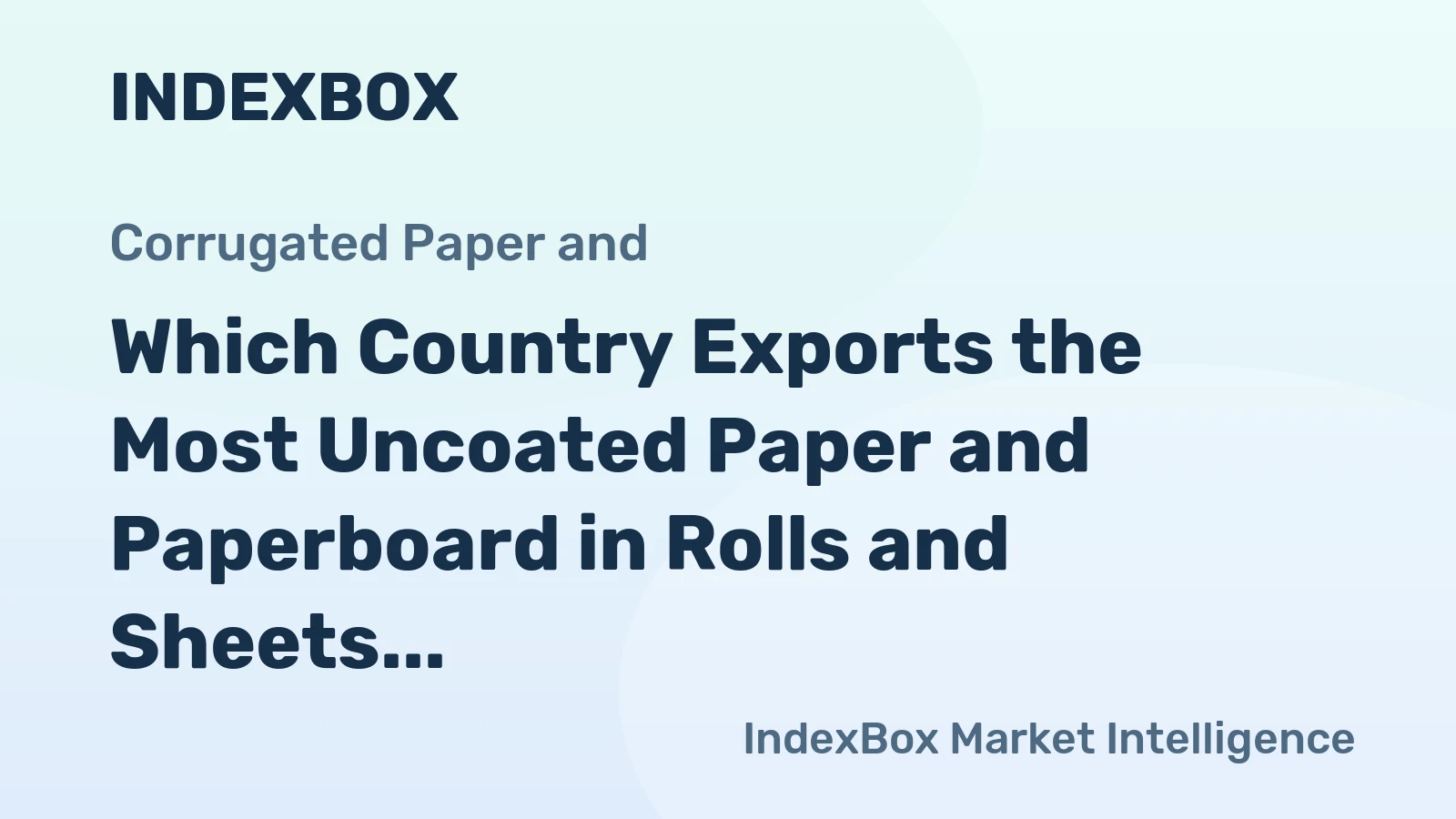 Which Country Exports the Most Uncoated Paper and Paperboard in Rolls and Sheets in the World?