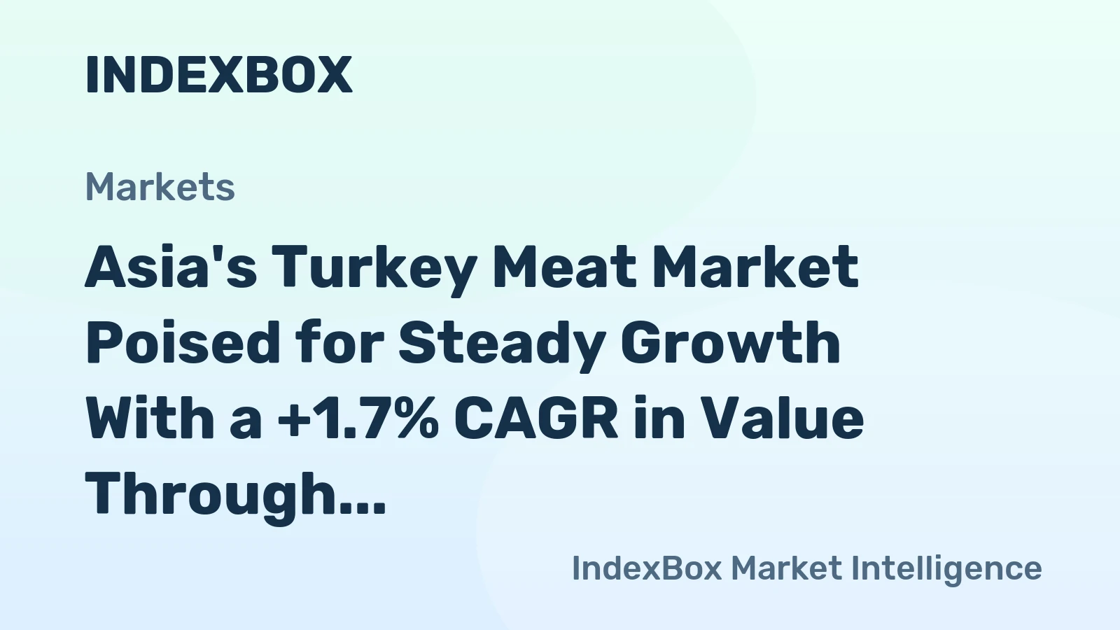 Asia's Turkey Meat Market Poised for Steady Growth With a +1.7% CAGR in Value Through 2035
