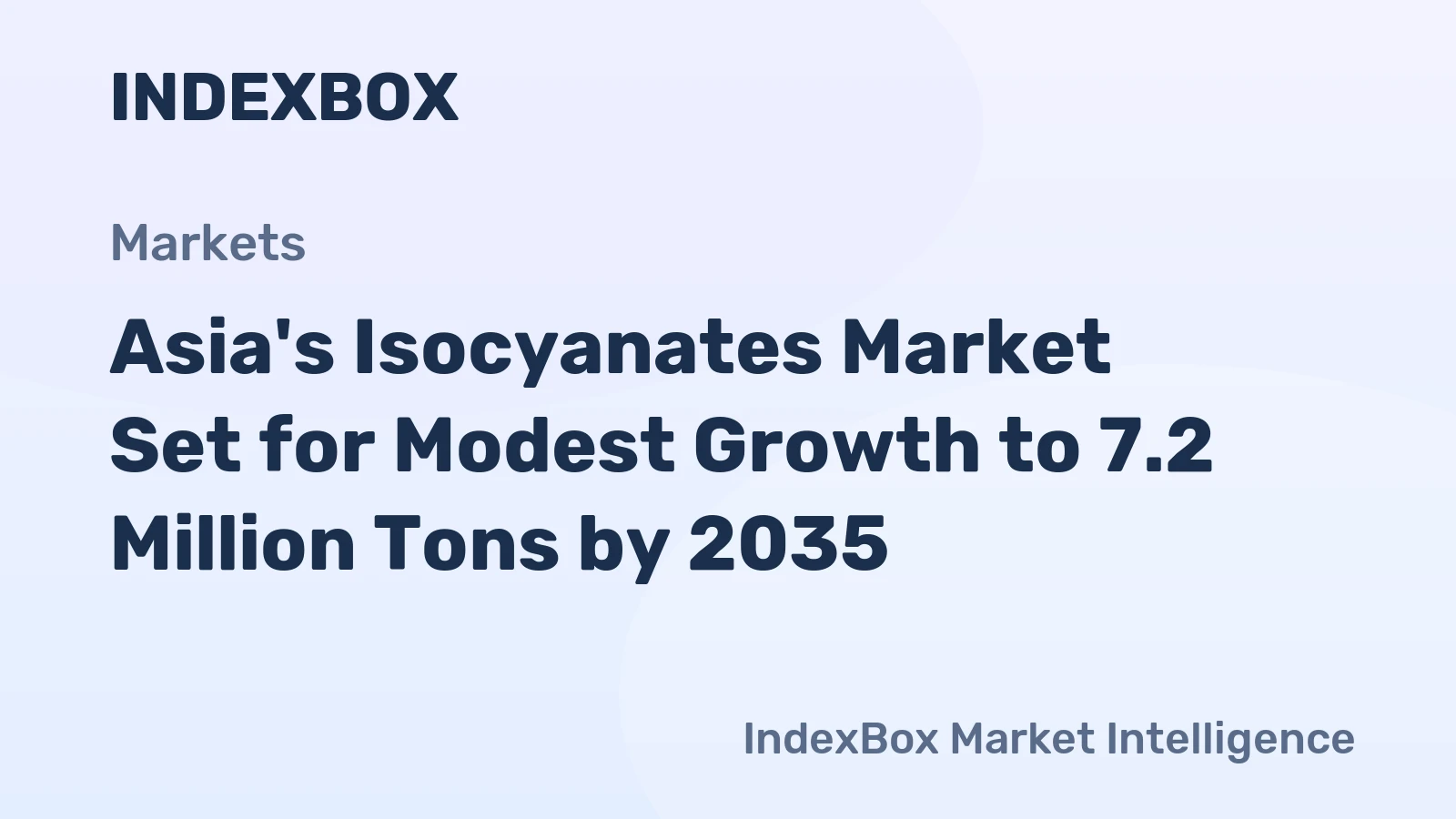Asia's Isocyanates Market Set for Modest Growth to 7.2 Million Tons by 2035