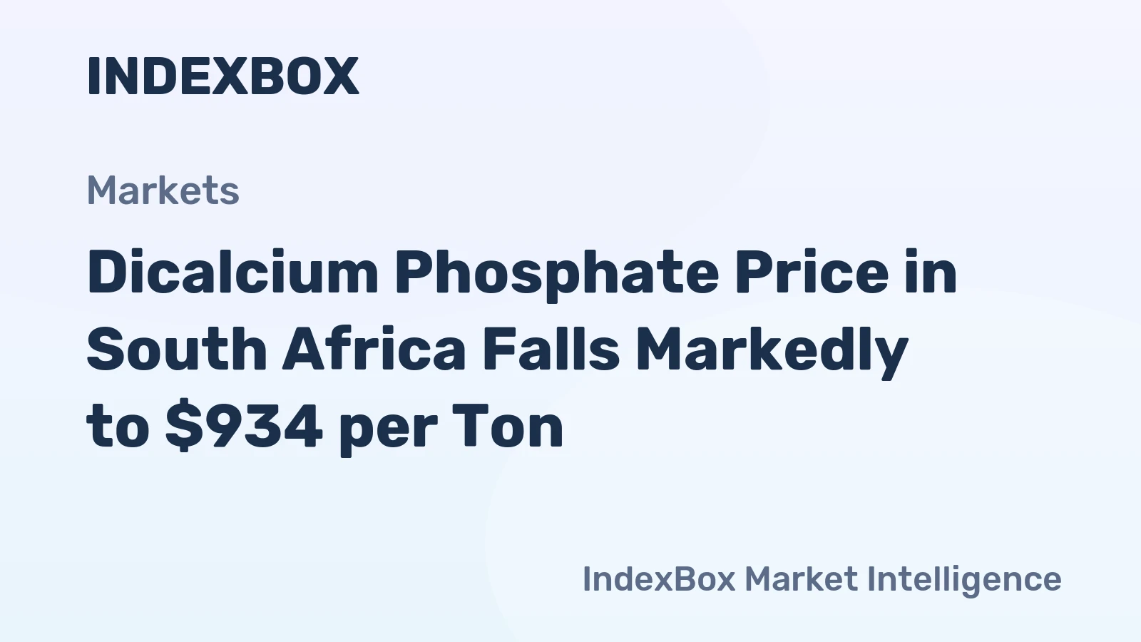 Dicalcium Phosphate Price in South Africa Falls Markedly to $934 per Ton