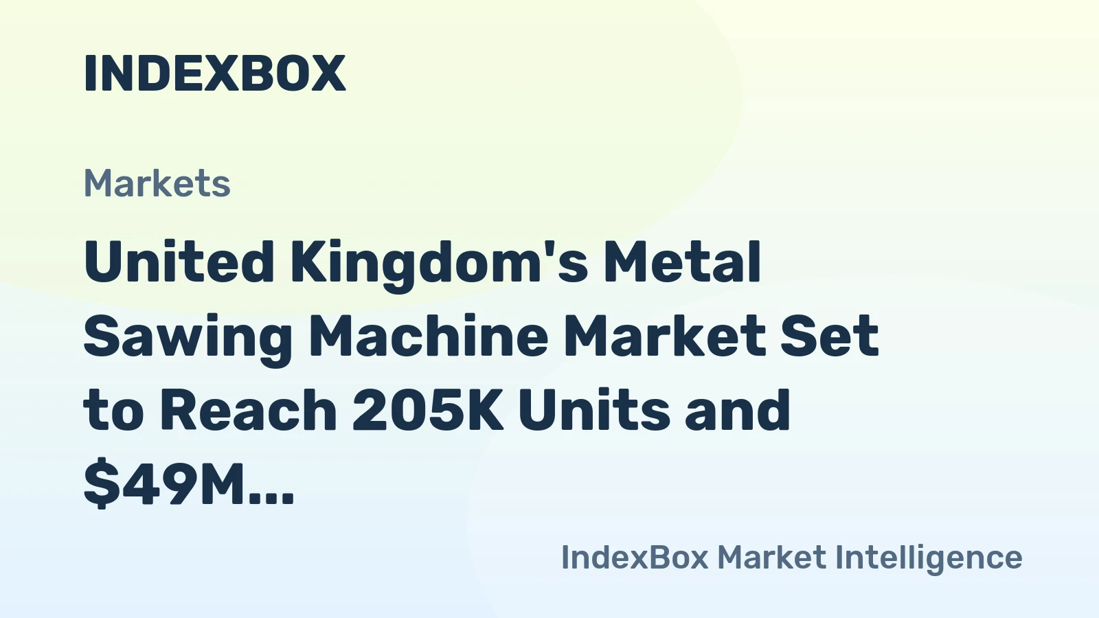 United Kingdom's Metal Sawing Machine Market Set to Reach 205K Units and $49M in Value