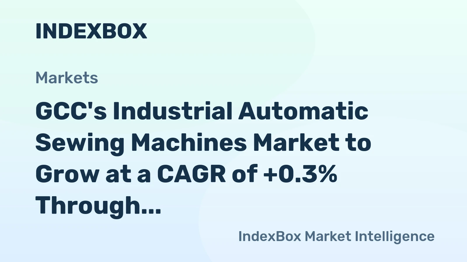 GCC's Industrial Automatic Sewing Machines Market to Grow at a CAGR of +0.3% Through 2035