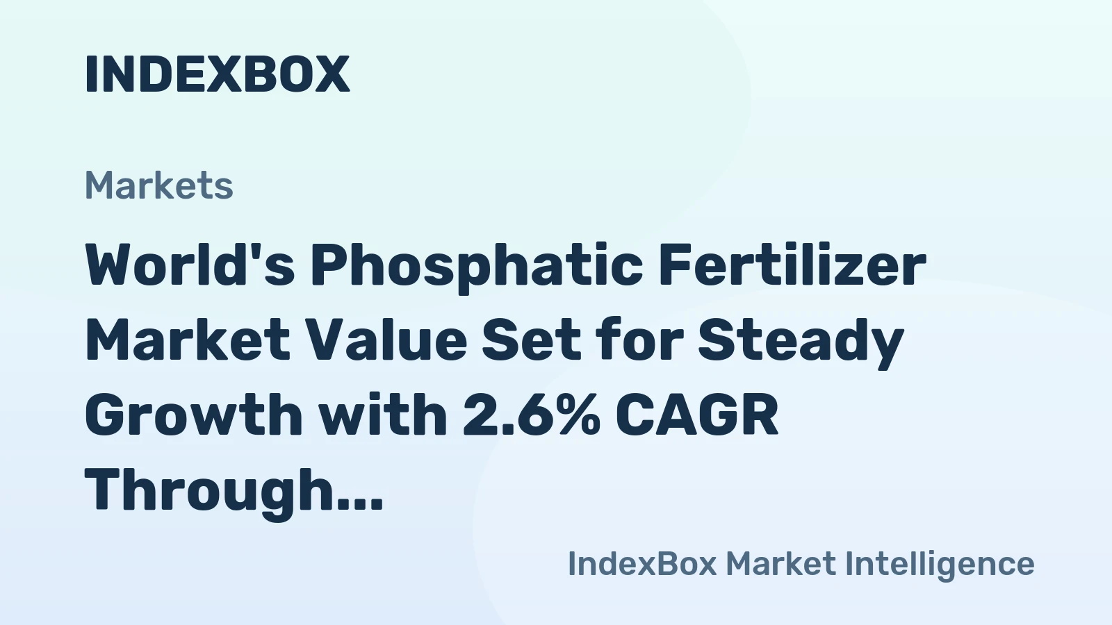 World's Phosphatic Fertilizer Market Value Set for Steady Growth with 2.6% CAGR Through 2035