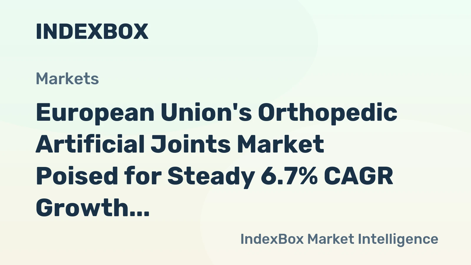 European Union's Orthopedic Artificial Joints Market Poised for Steady 6.7% CAGR Growth