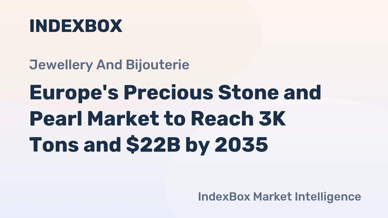 Europe's Precious Stone and Pearl Market to Reach 3K Tons and $22B by 2035