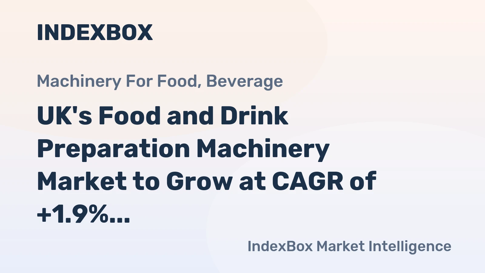 UK's Food and Drink Preparation Machinery Market to Grow at CAGR of +1.9% by 2035