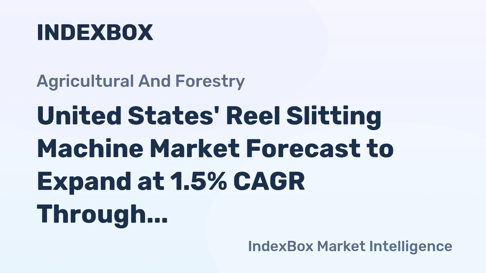 United States' Reel Slitting Machine Market Forecast to Expand at 1.5% CAGR Through 2035