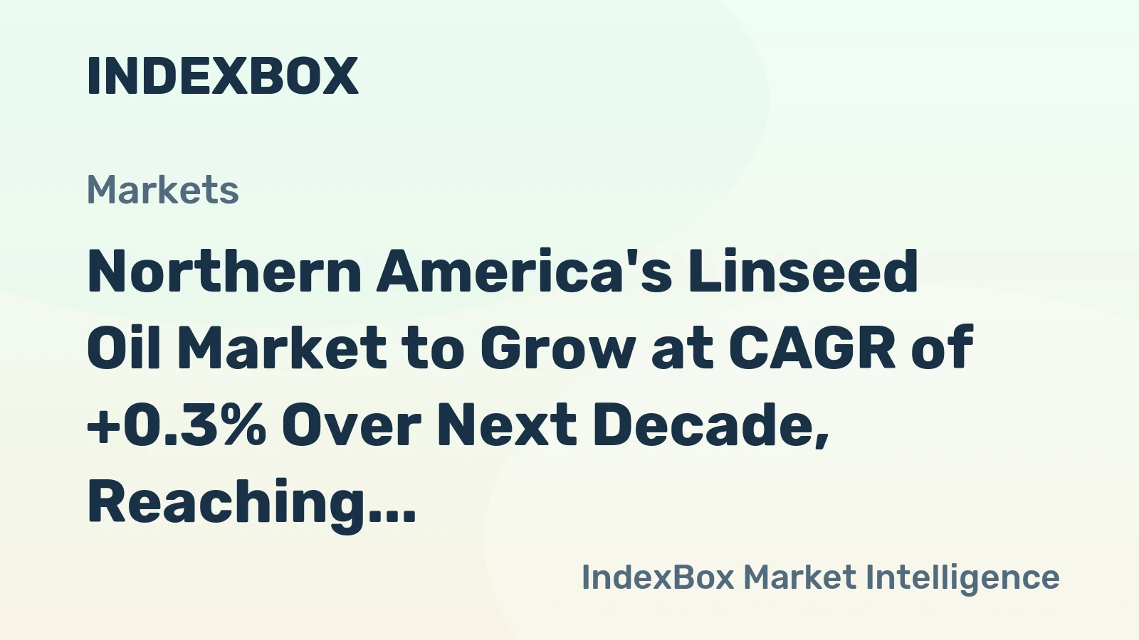 Northern America's Linseed Oil Market to Grow at CAGR of +0.3% Over Next Decade, Reaching $272M by 2035