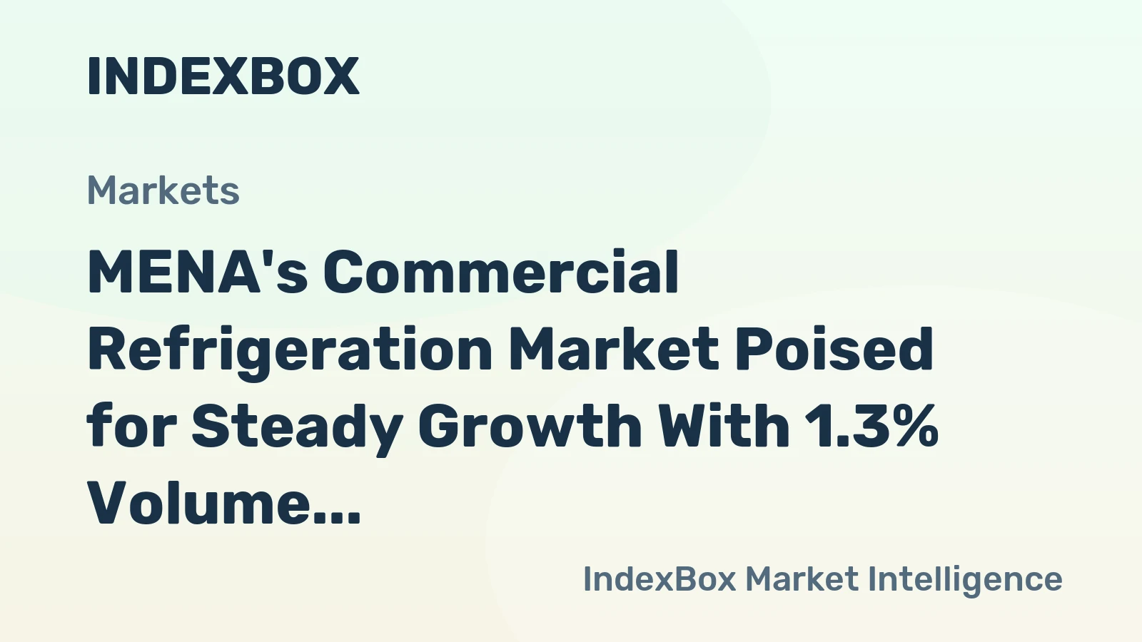 MENA's Commercial Refrigeration Market Poised for Steady Growth With 1.3% Volume CAGR Through 2035