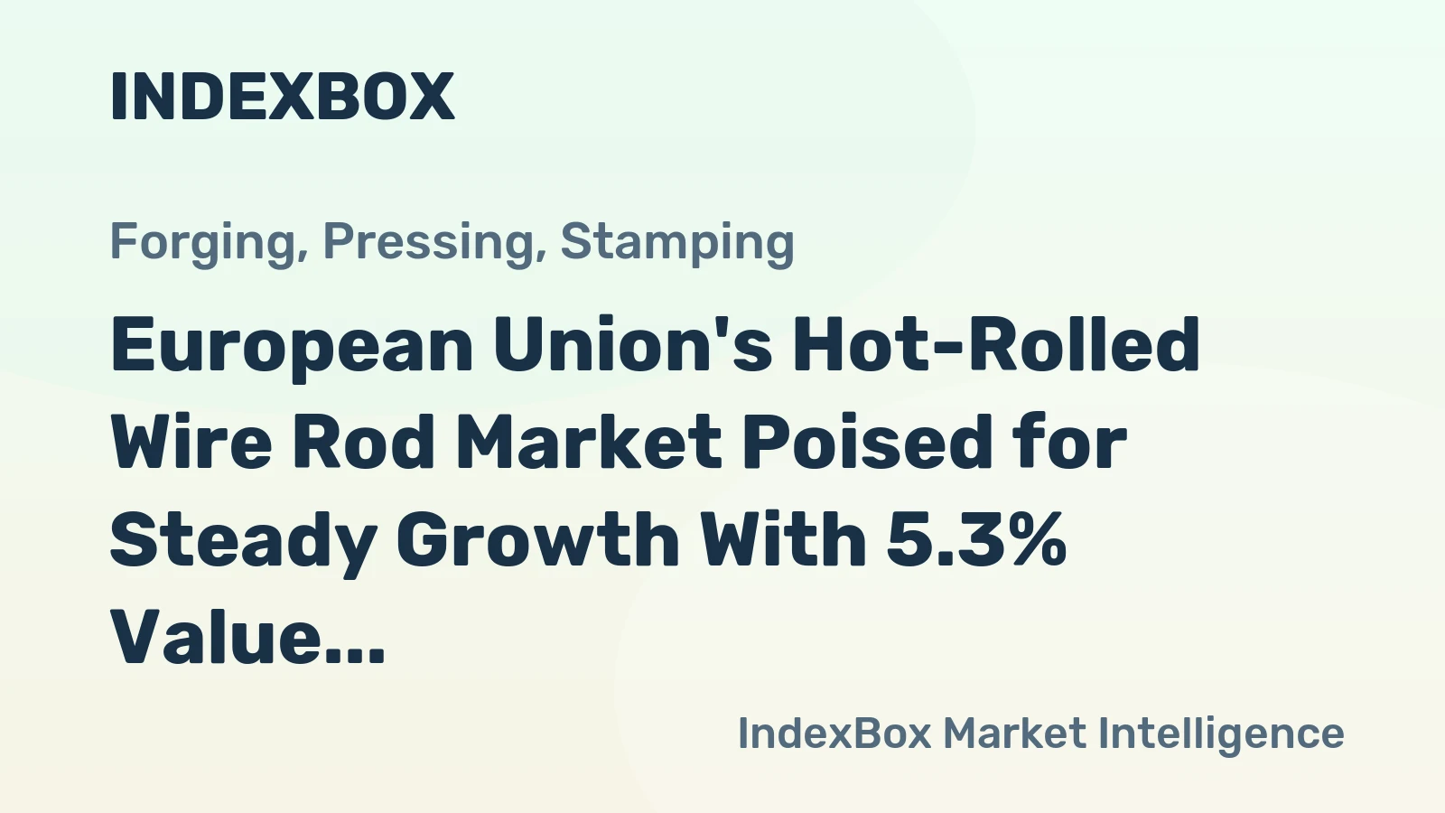 European Union's Hot-Rolled Wire Rod Market Poised for Steady Growth With 5.3% Value CAGR Through 2035