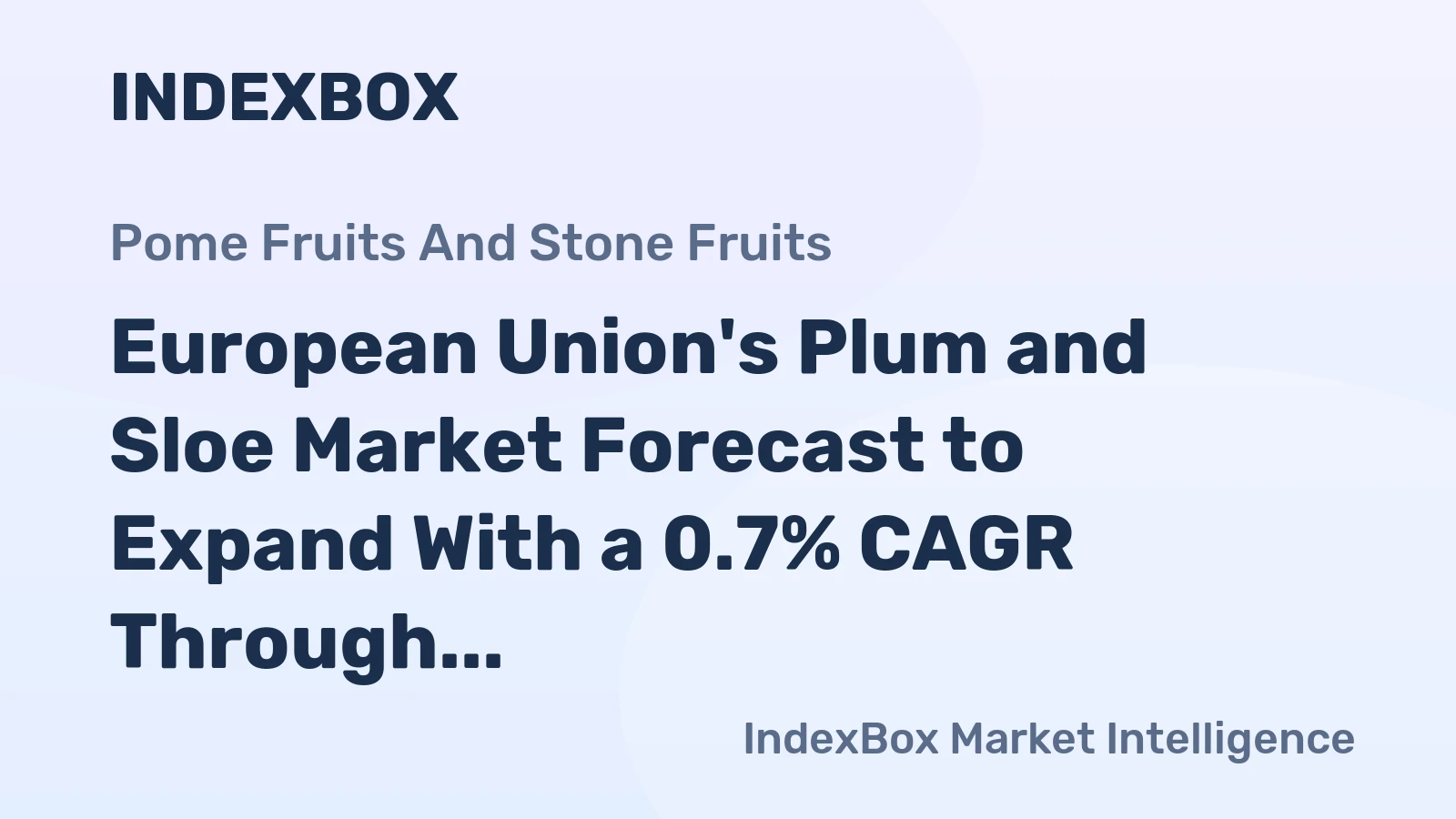European Union's Plum and Sloe Market Forecast to Expand With a 0.7% CAGR Through 2035