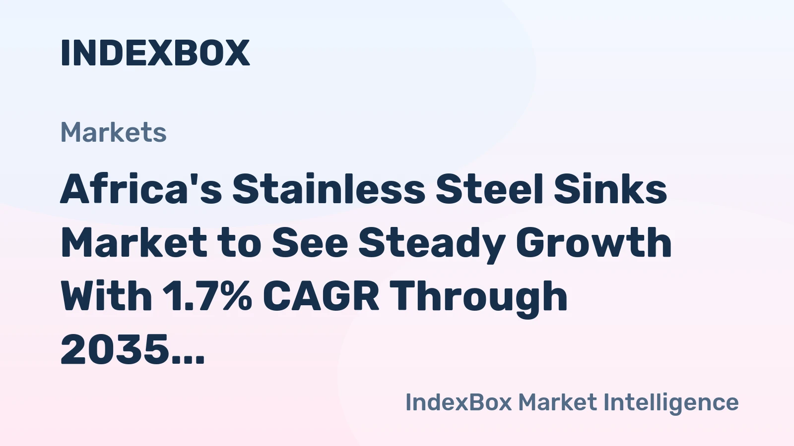 Africa's Stainless Steel Sinks Market to See Steady Growth With 1.7% CAGR Through 2035