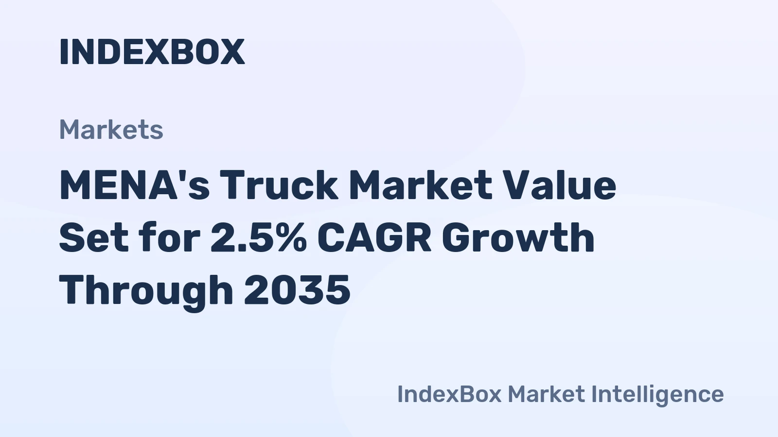 MENA's Truck Market Value Set for 2.5% CAGR Growth Through 2035