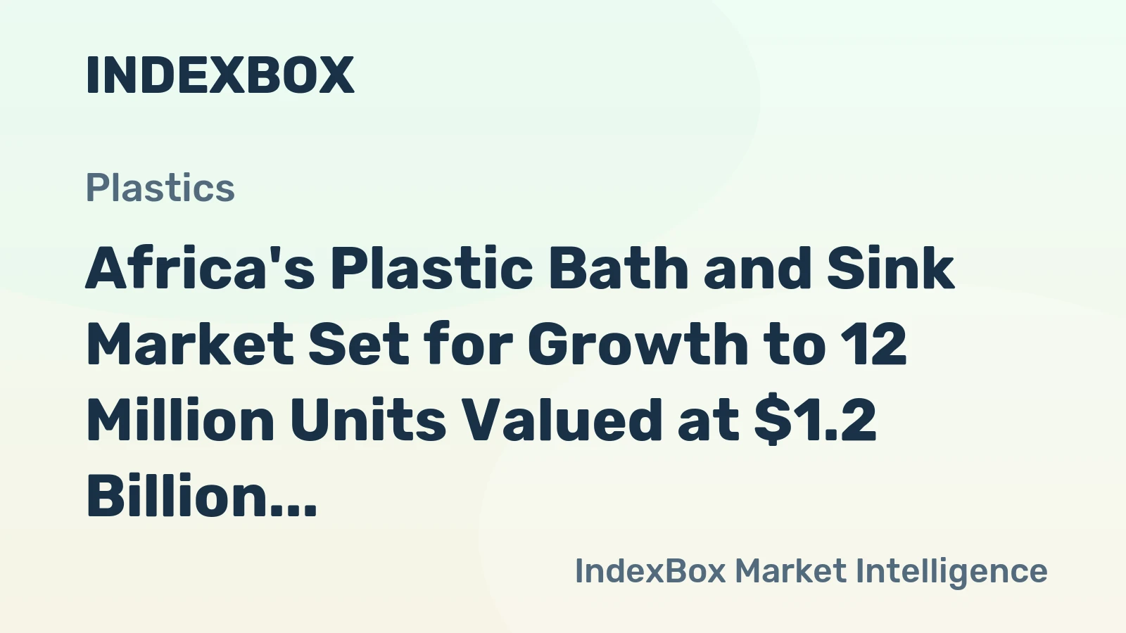 Africa's Plastic Bath and Sink Market Set for Growth to 12 Million Units Valued at $1.2 Billion