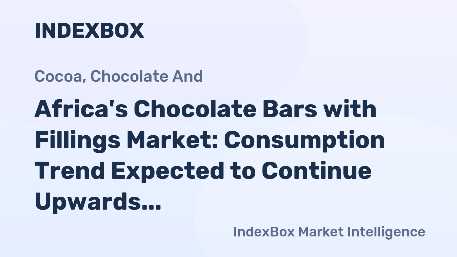 Africa's Chocolate Bars with Fillings Market: Consumption Trend Expected to Continue Upwards over Next Decade, Volume to Reach 1.7M tons and Value to Hit $10.9B by 2035