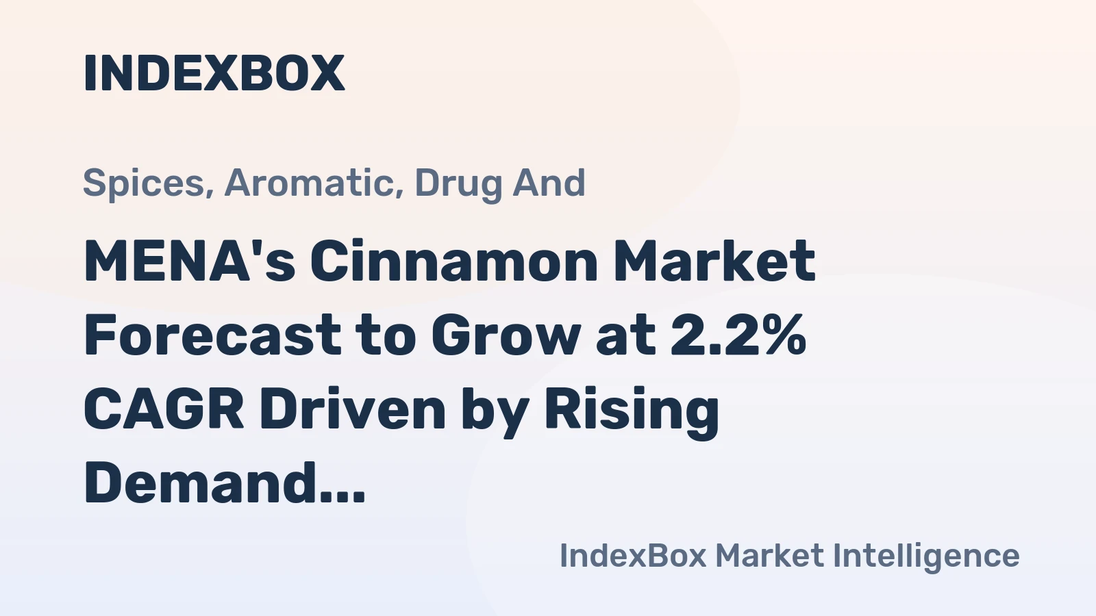 MENA's Cinnamon Market Forecast to Grow at 2.2% CAGR Driven by Rising Demand