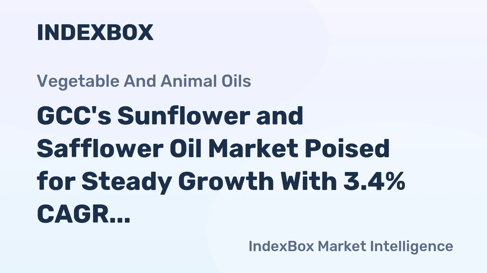 GCC's Sunflower and Safflower Oil Market Poised for Steady Growth With 3.4% CAGR in Value