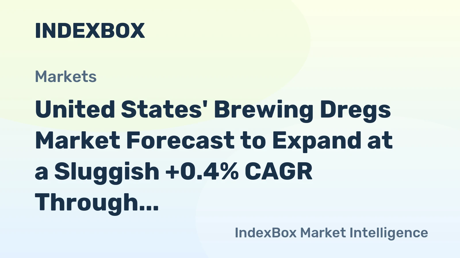 United States' Brewing Dregs Market Forecast to Expand at a Sluggish +0.4% CAGR Through 2035