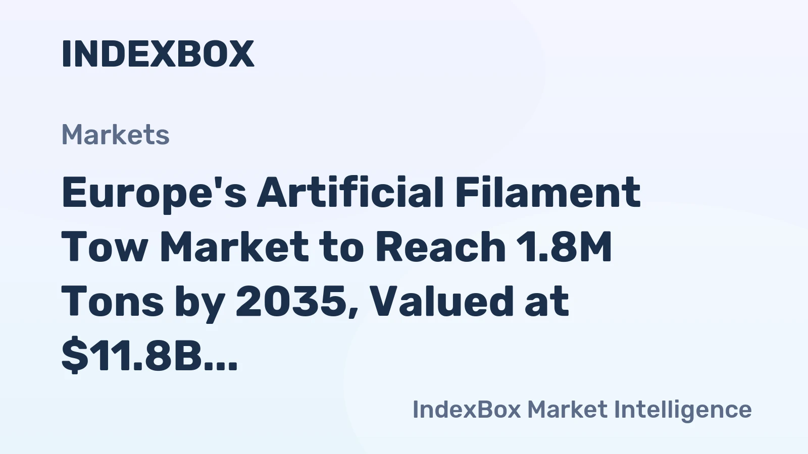 Europe's Artificial Filament Tow Market to Reach 1.8M Tons by 2035, Valued at $11.8B