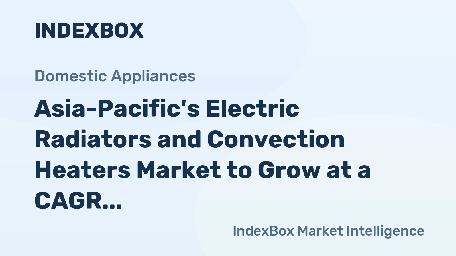 Asia-Pacific's Electric Radiators and Convection Heaters Market to Grow at a CAGR of +0.7% Reaching $2.5B by 2035