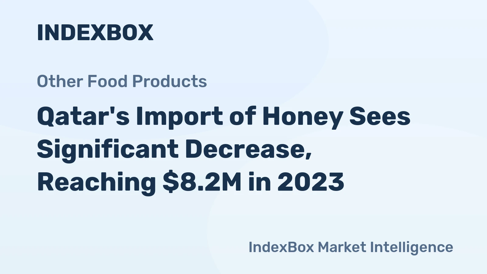 Qatar's Import of Honey Sees Significant Decrease, Reaching $8.2M in 2023