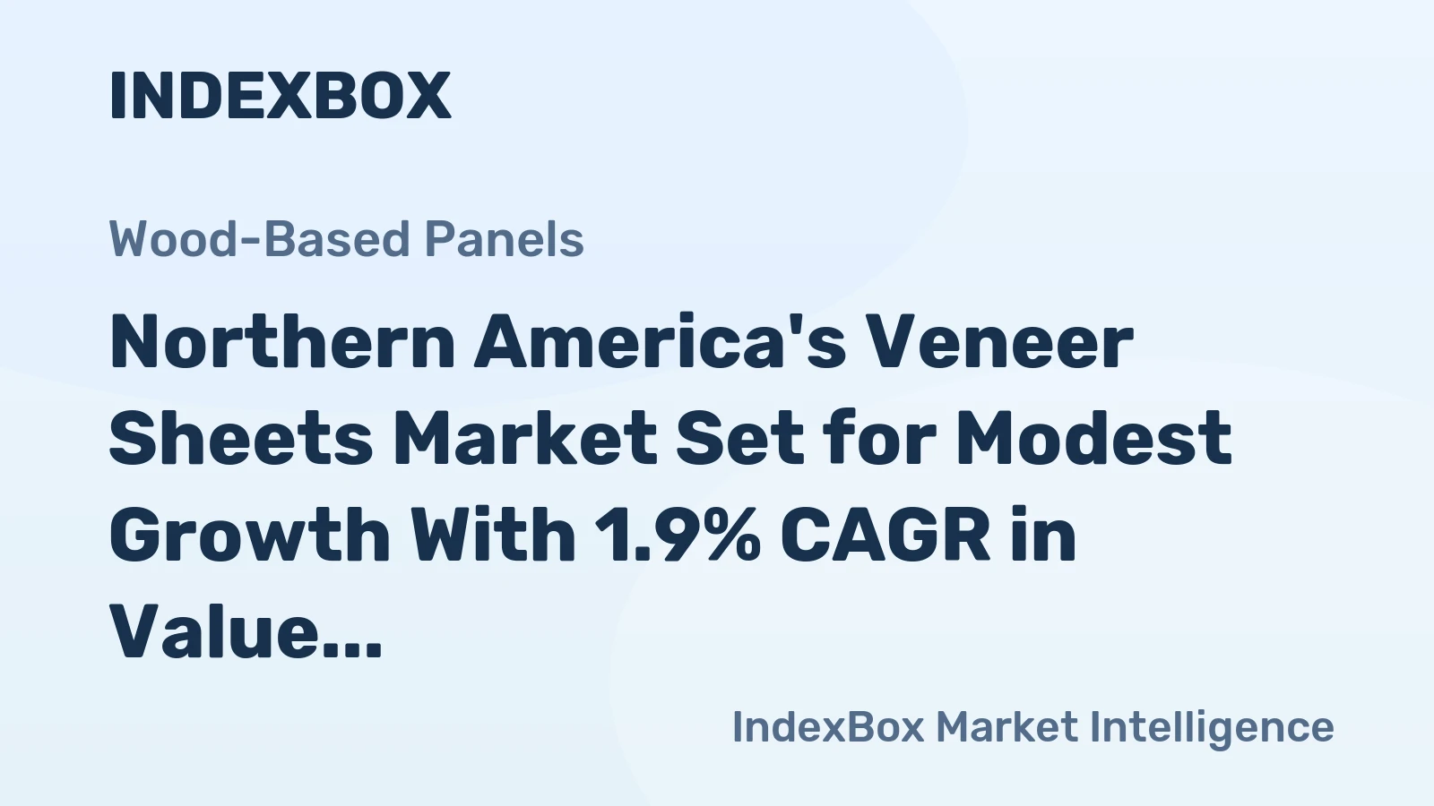 Northern America's Veneer Sheets Market Set for Modest Growth With 1.9% CAGR in Value Through 2035