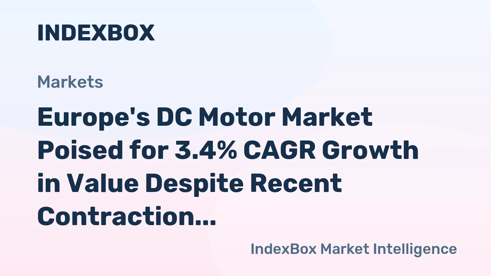 Europe's DC Motor Market Poised for 3.4% CAGR Growth in Value Despite Recent Contraction