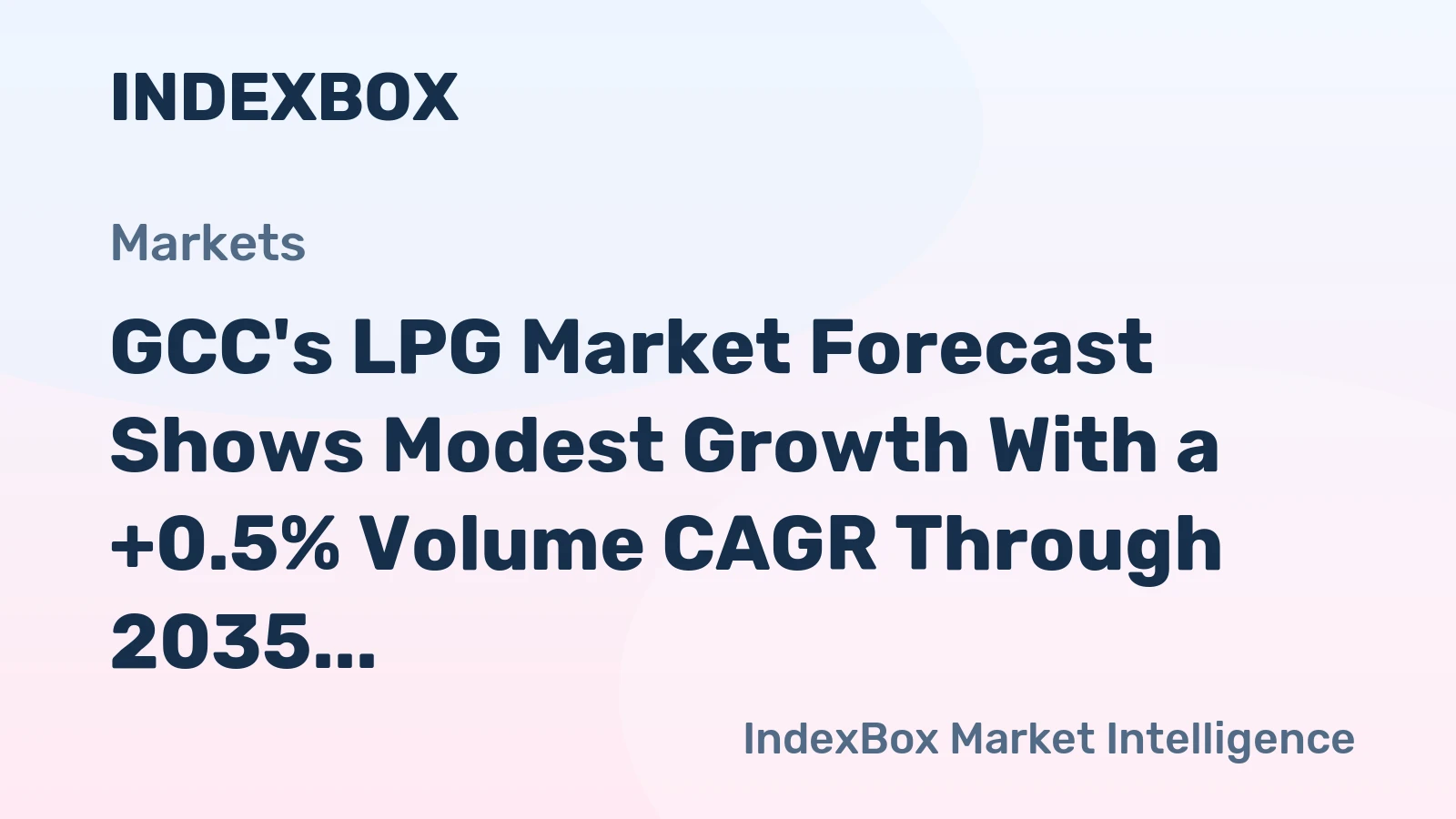 GCC's LPG Market Forecast Shows Modest Growth With a +0.5% Volume CAGR Through 2035