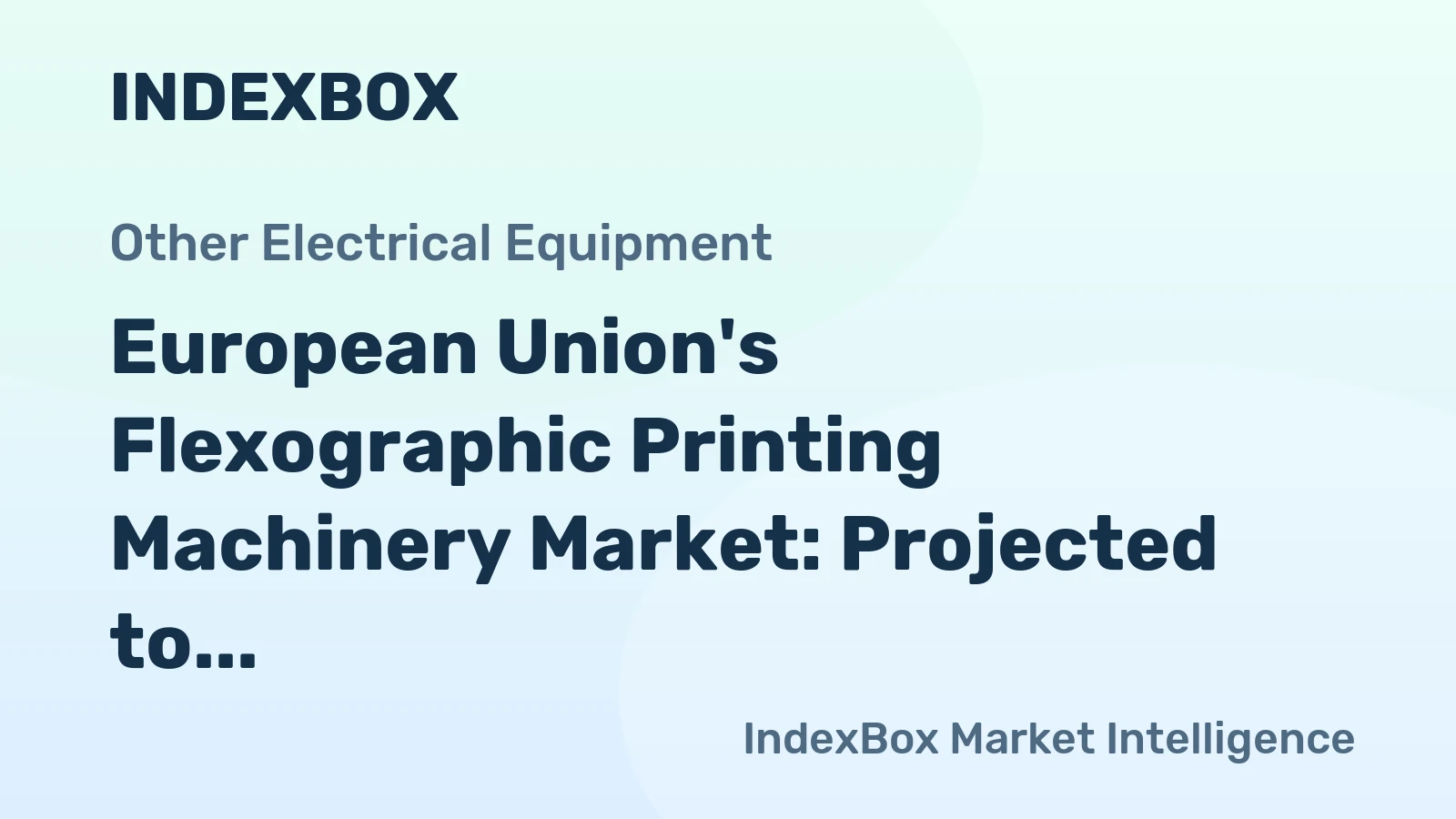 European Union's Flexographic Printing Machinery Market: Projected to Grow at CAGR of +0.4% from 2024 to 2035, Reaching $3.5B