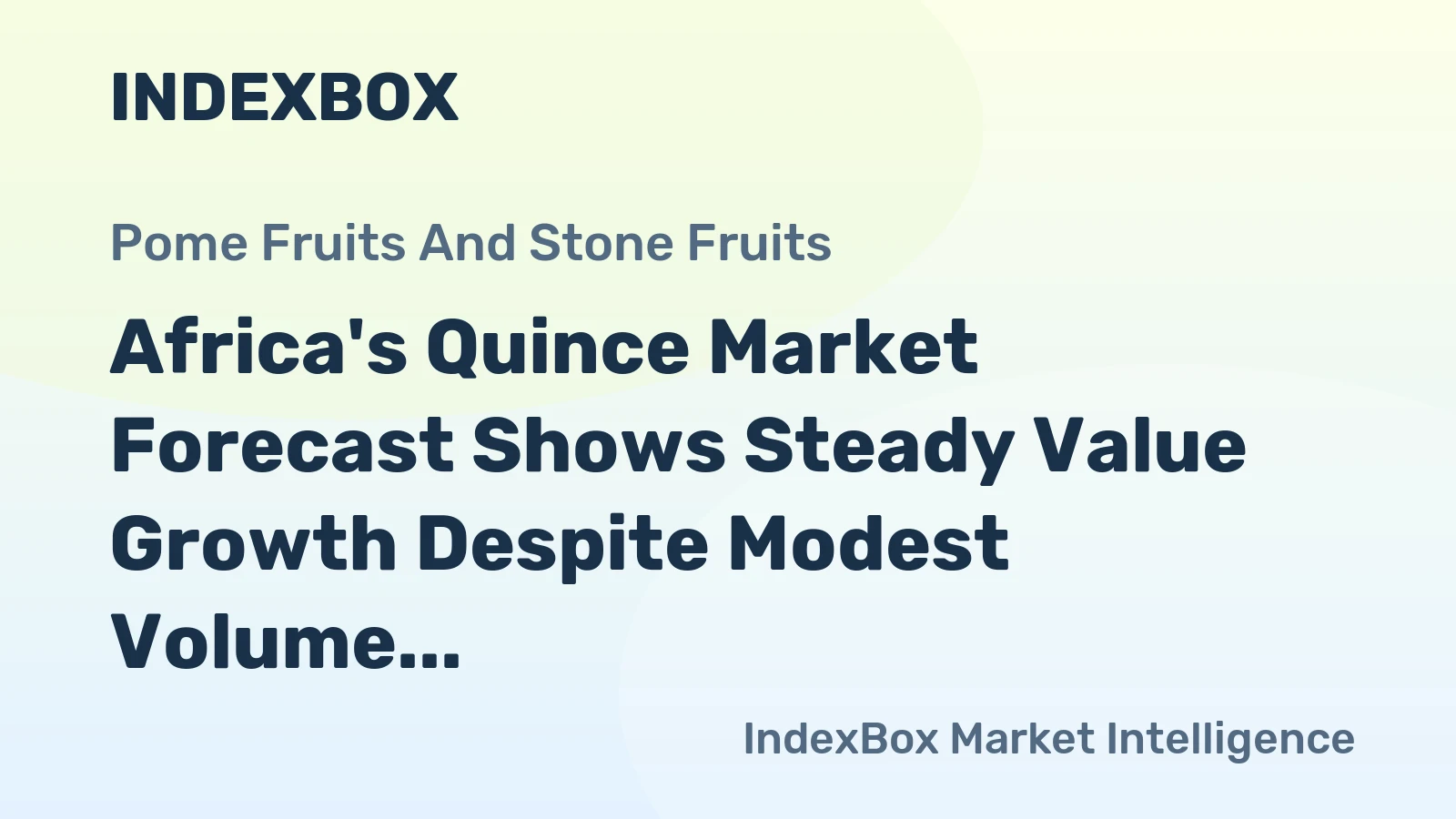 Africa's Quince Market Forecast Shows Steady Value Growth Despite Modest Volume CAGR