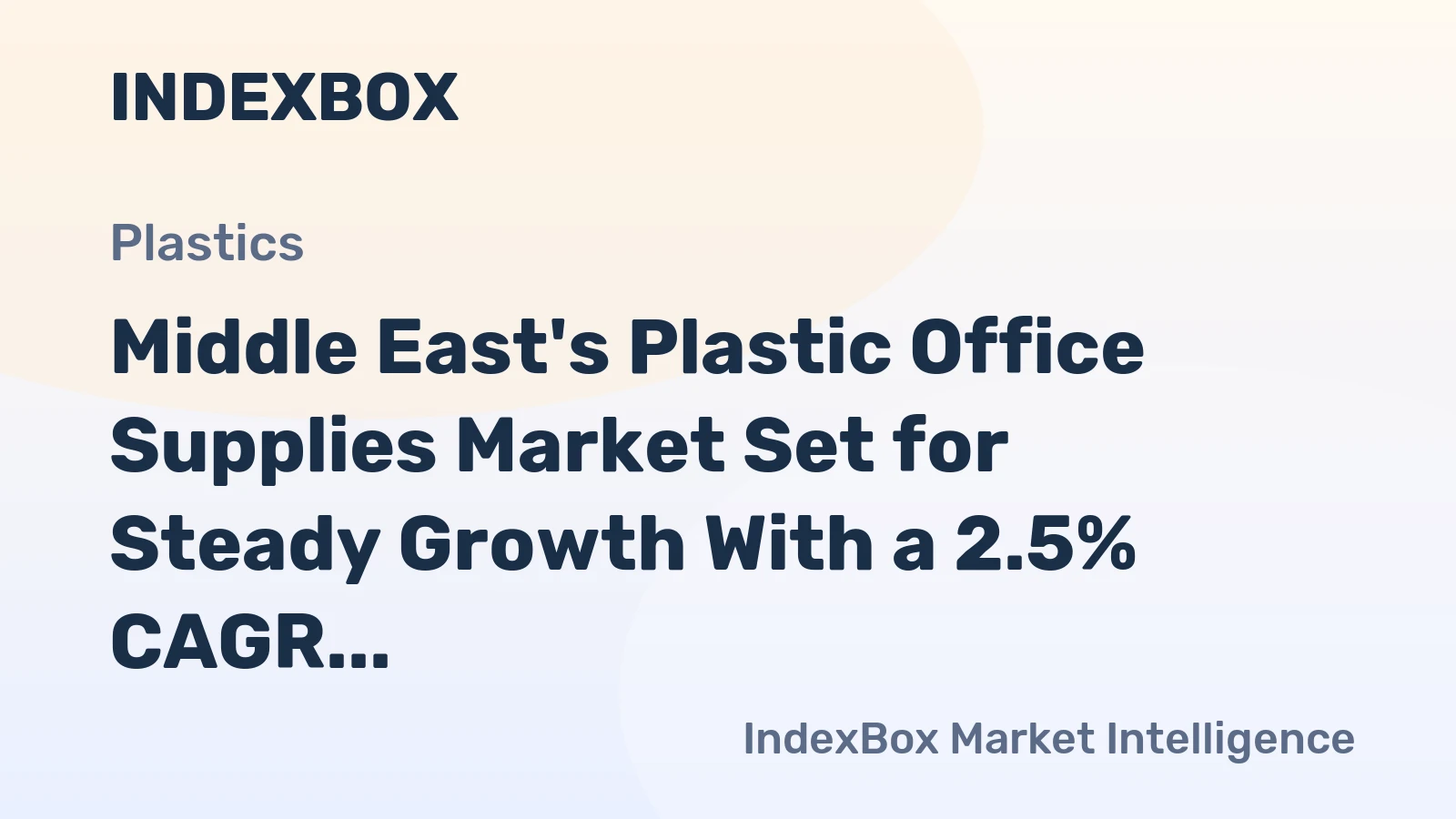 Middle East's Plastic Office Supplies Market Set for Steady Growth With a 2.5% CAGR in Value