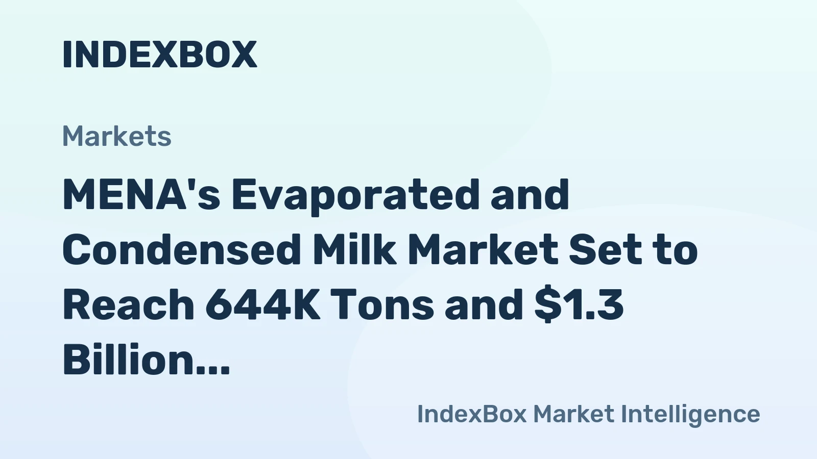 MENA's Evaporated and Condensed Milk Market Set to Reach 644K Tons and $1.3 Billion