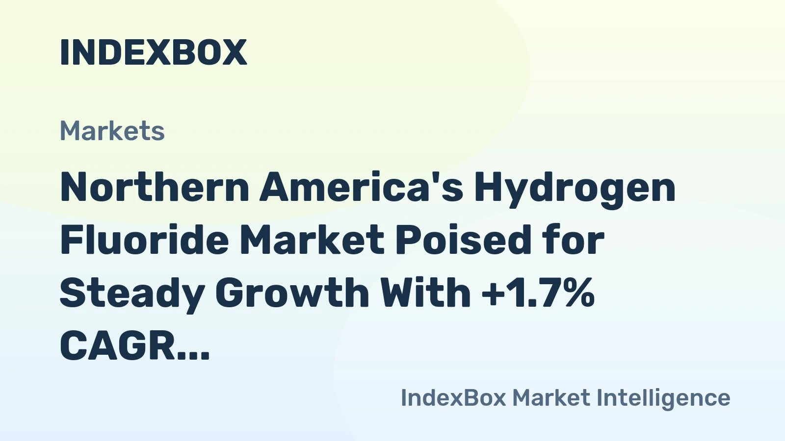 Northern America's Hydrogen Fluoride Market Poised for Steady Growth With +1.7% CAGR in Value