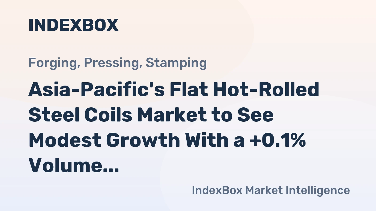Asia-Pacific's Flat Hot-Rolled Steel Coils Market to See Modest Growth With a +0.1% Volume CAGR Through 2035