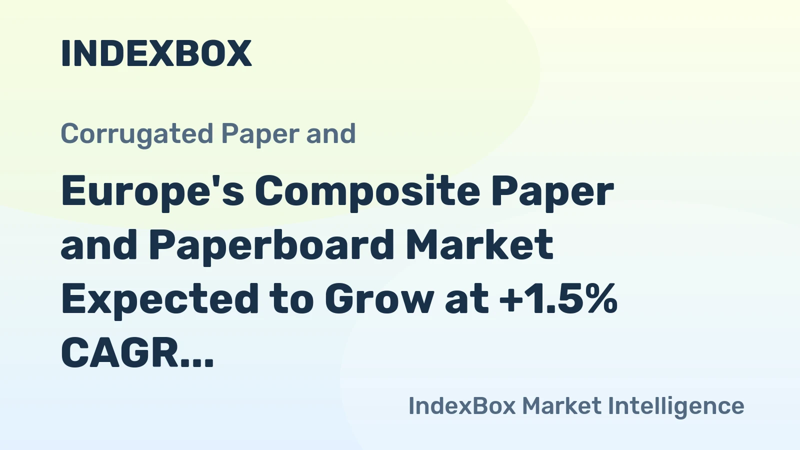Europe's Composite Paper and Paperboard Market Expected to Grow at +1.5% CAGR Over Next Decade