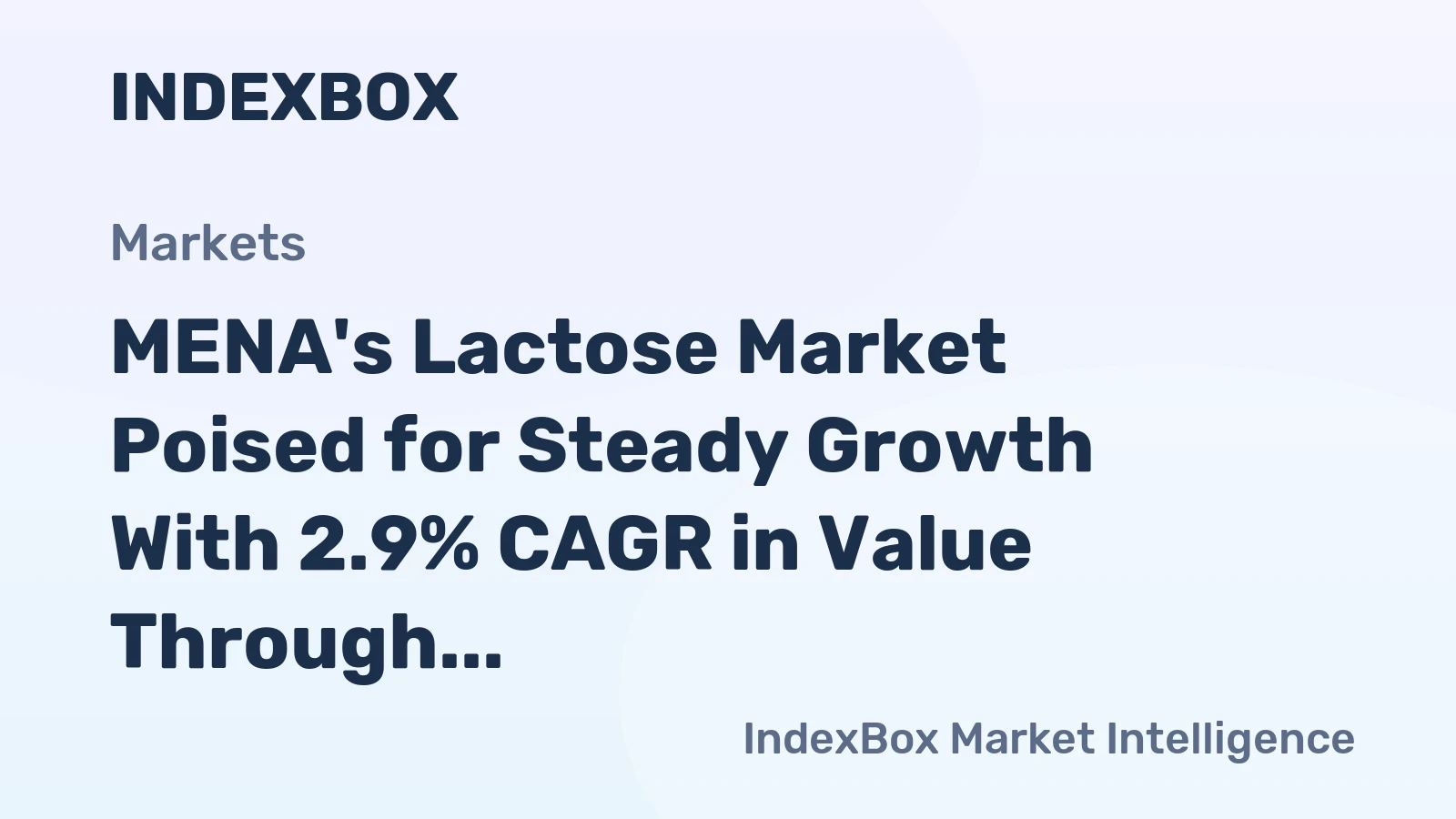 MENA's Lactose Market Poised for Steady Growth With 2.9% CAGR in Value Through 2035