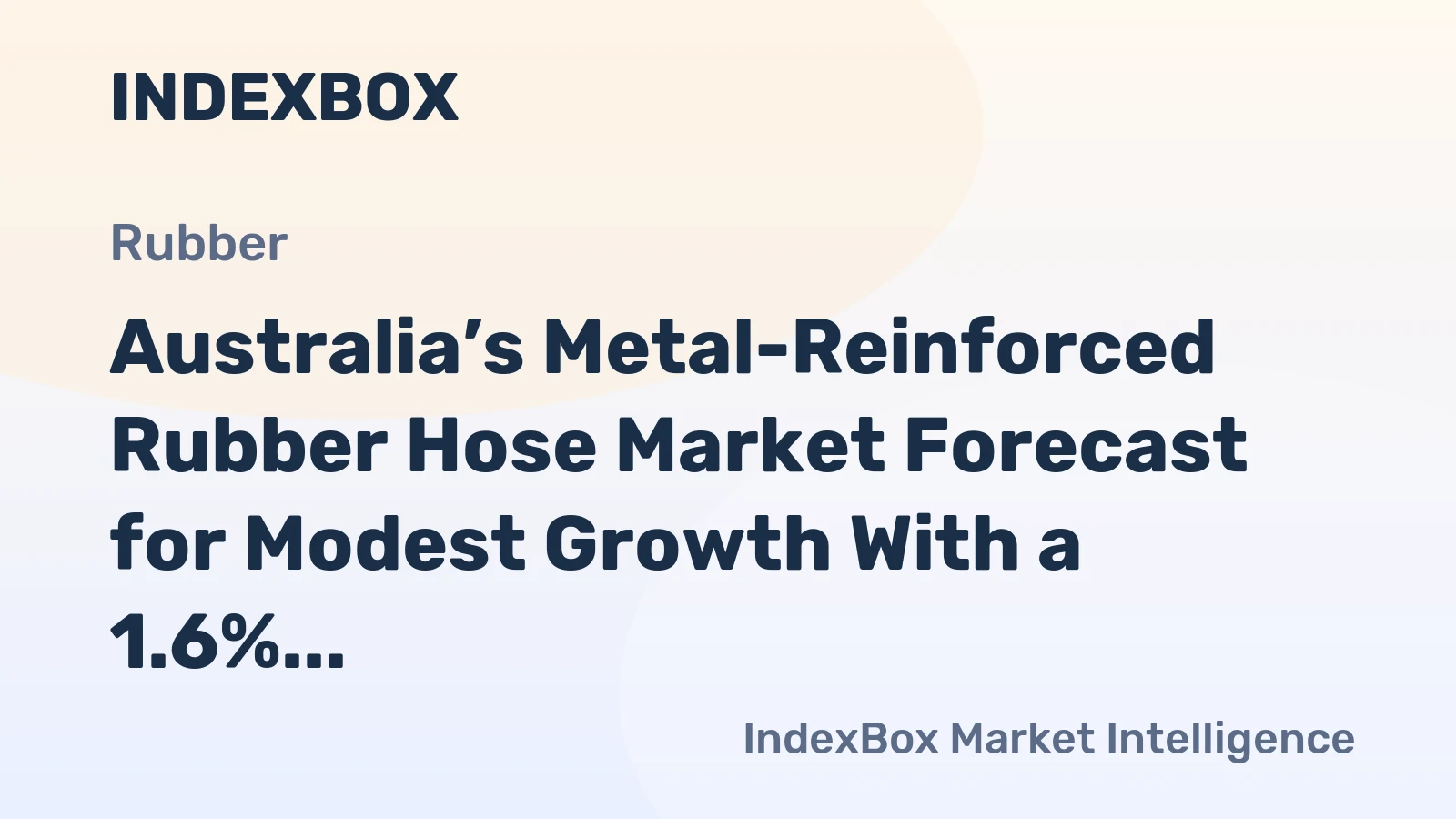 Australia’s Metal-Reinforced Rubber Hose Market Forecast for Modest Growth With a 1.6% CAGR