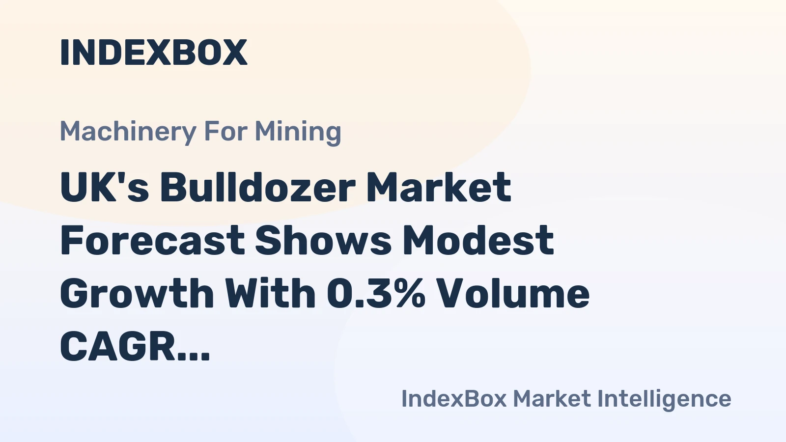 UK's Bulldozer Market Forecast Shows Modest Growth With 0.3% Volume CAGR Through 2035