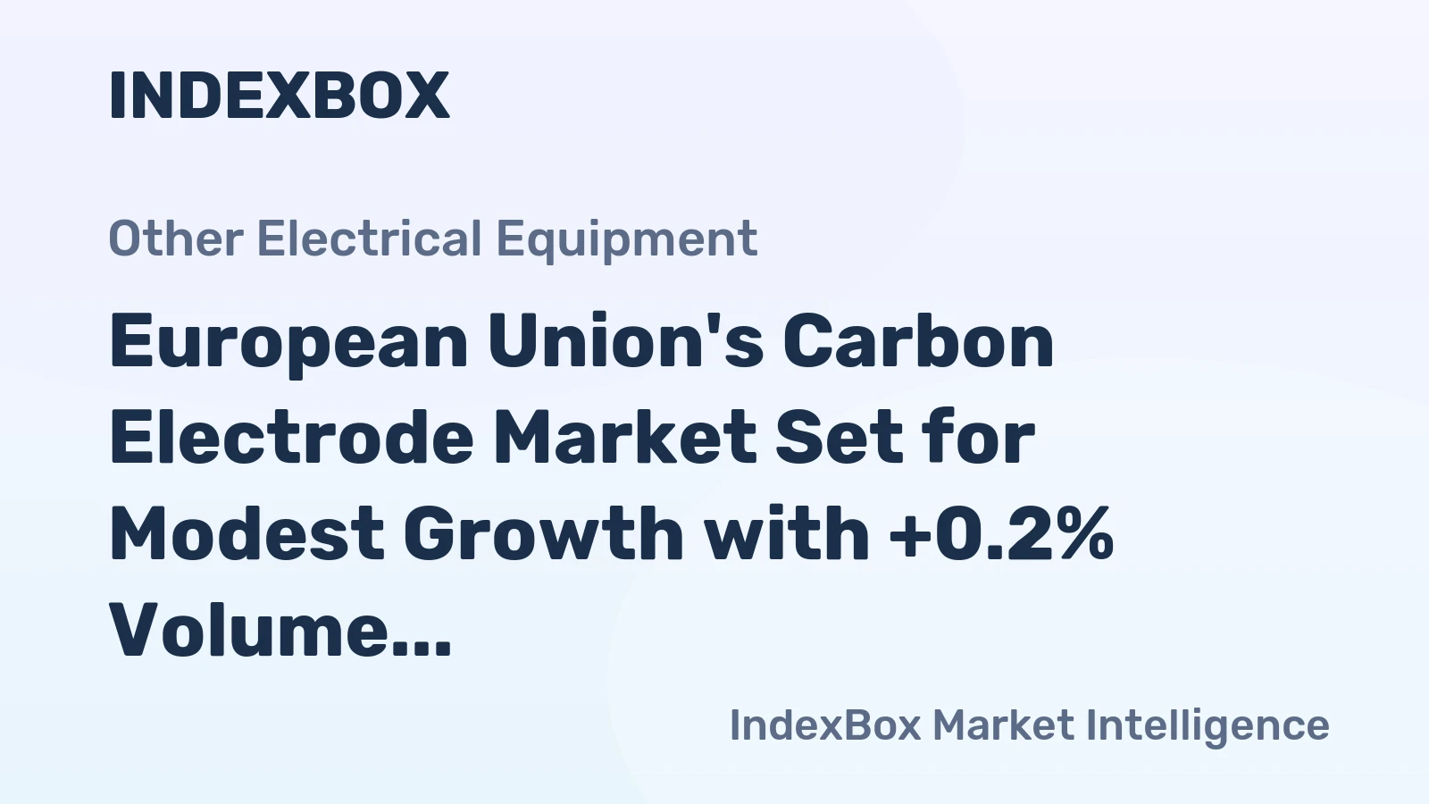 European Union's Carbon Electrode Market Set for Modest Growth with +0.2% Volume CAGR Through 2035