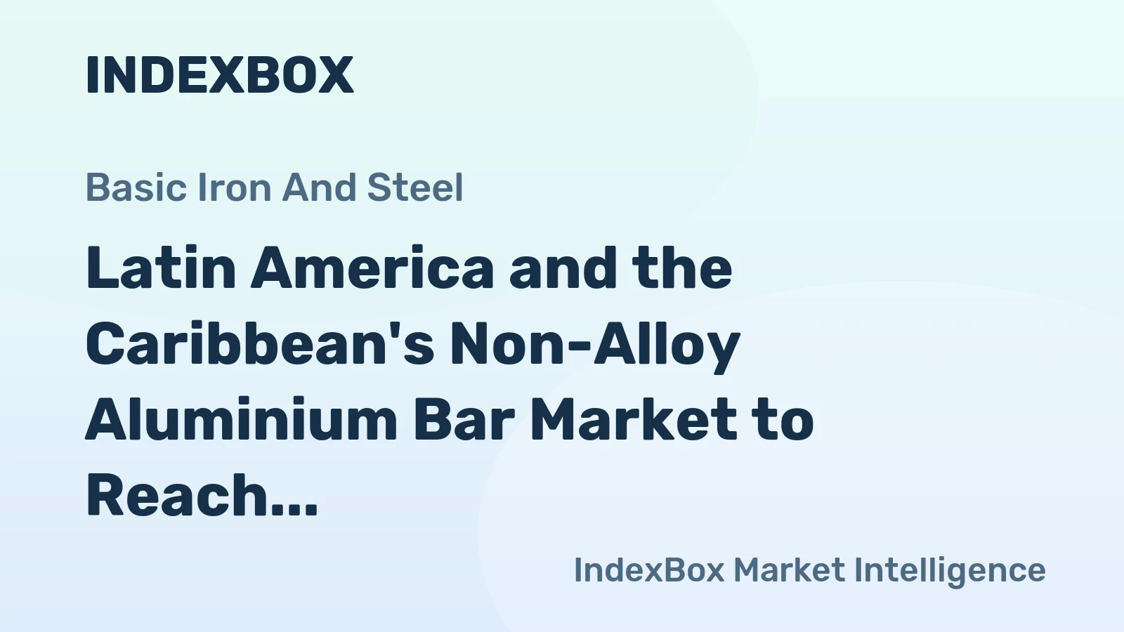 Latin America and the Caribbean's Non-Alloy Aluminium Bar Market to Reach 121K Tons and $812 Million by 2035