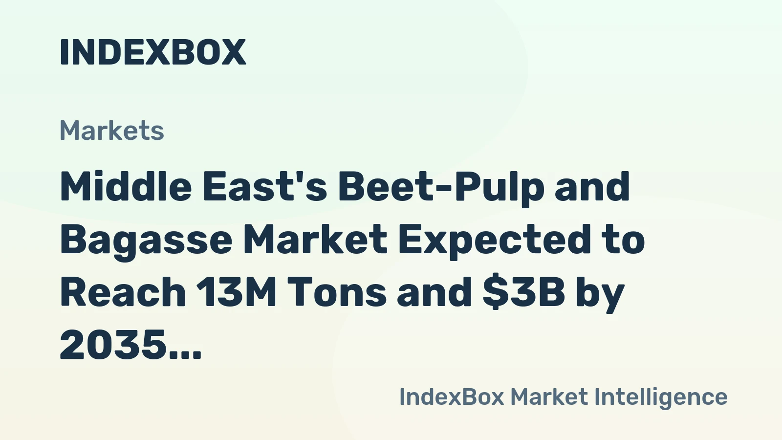 Middle East's Beet-Pulp and Bagasse Market Expected to Reach 13M Tons and $3B by 2035